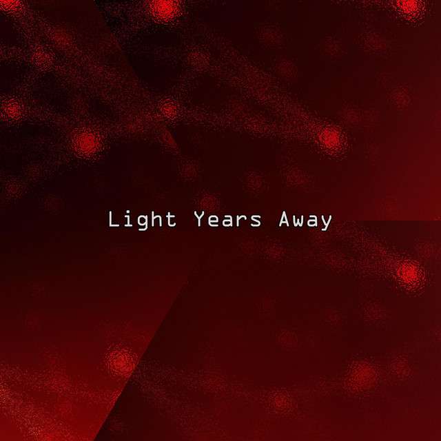 Light Years Away - song and lyrics by LeoKarlo | Spotify