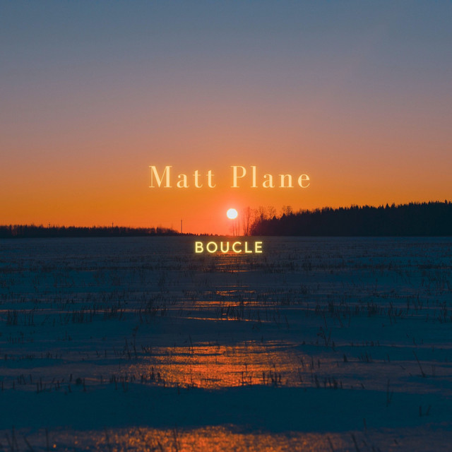 Boucle - Single by Matt Plane | Spotify