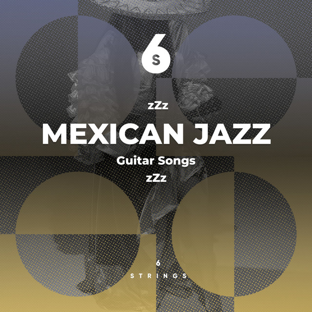 zZz Mexican Jazz Guitar Songs zZz - Album by Gypsy Flamenco Masters ...