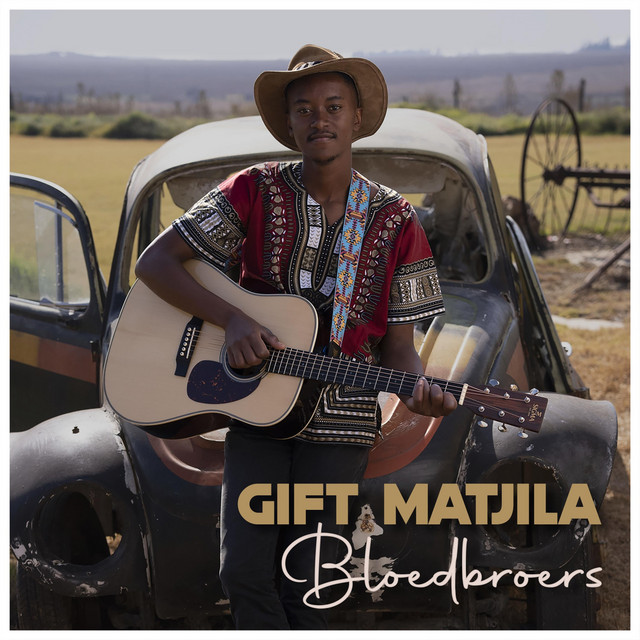 Bloedbroers - Single by Gift Matjila | Spotify