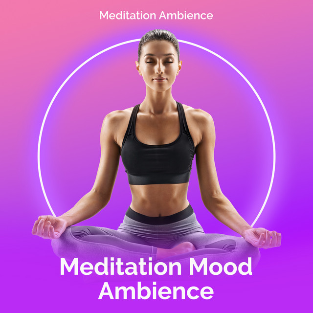 Meditation Mood Ambience - Album by Meditation Ambience | Spotify
