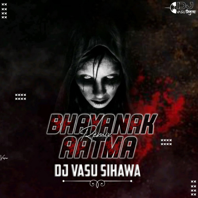 Bhayanak Aatma - Single by Dj Vasu Sihawa | Spotify