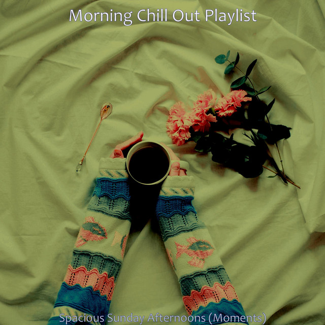 Spacious Sunday Afternoons (Moments) - Album by Morning Chill Out ...