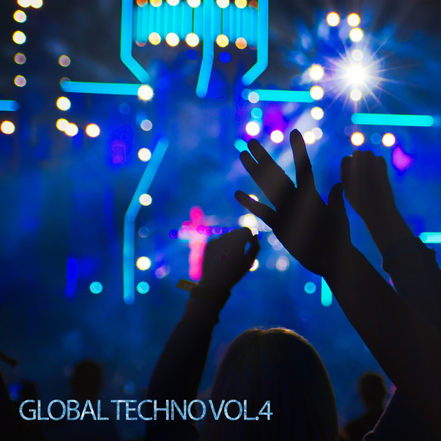 Global Techno (VOL.4) - Compilation by Various Artists | Spotify