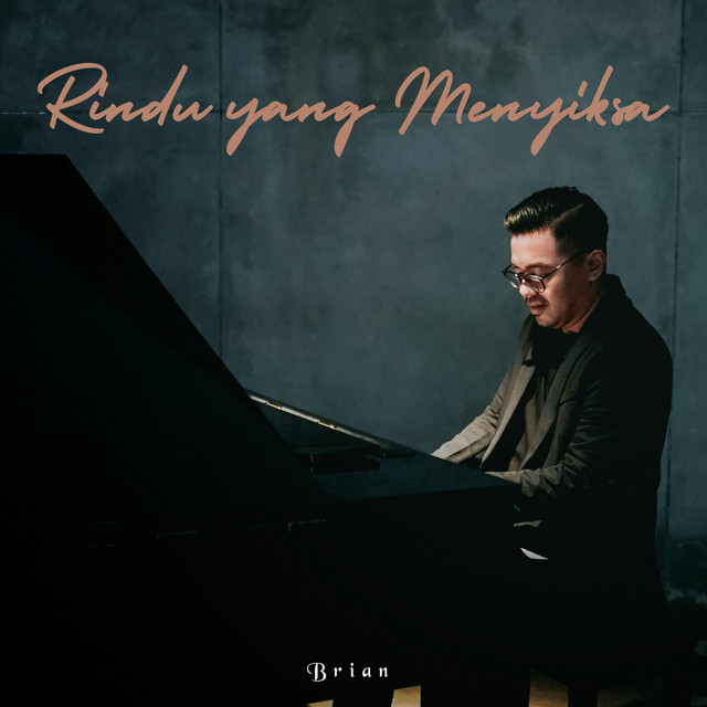Rindu Yang Menyiksa - Single by Brian Prasetyoadi | Spotify
