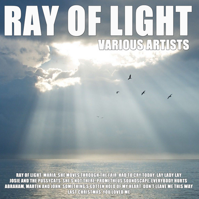 Ray Of Light - Compilation by Various Artists | Spotify