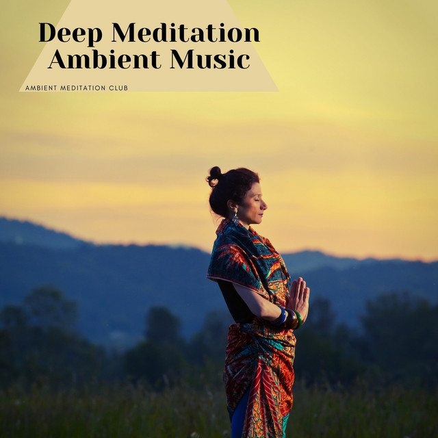 Deep Meditation Ambient Music, New Age - Album by Ambient Meditation ...