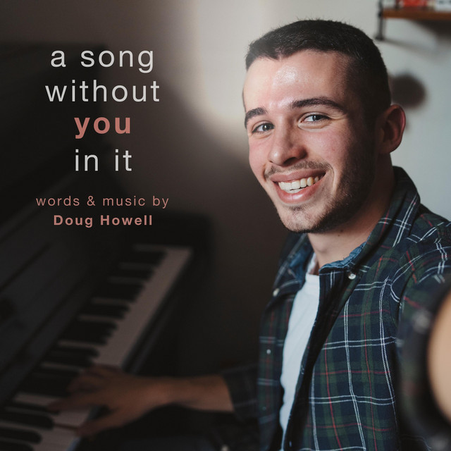 A Song Without You in It - Single by Doug Howell | Spotify