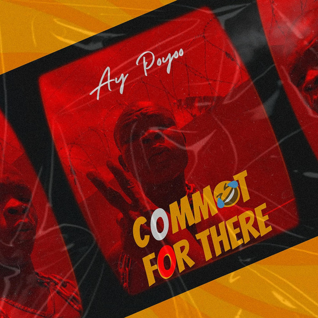 Commot for There - Single by Ay Poyoo | Spotify