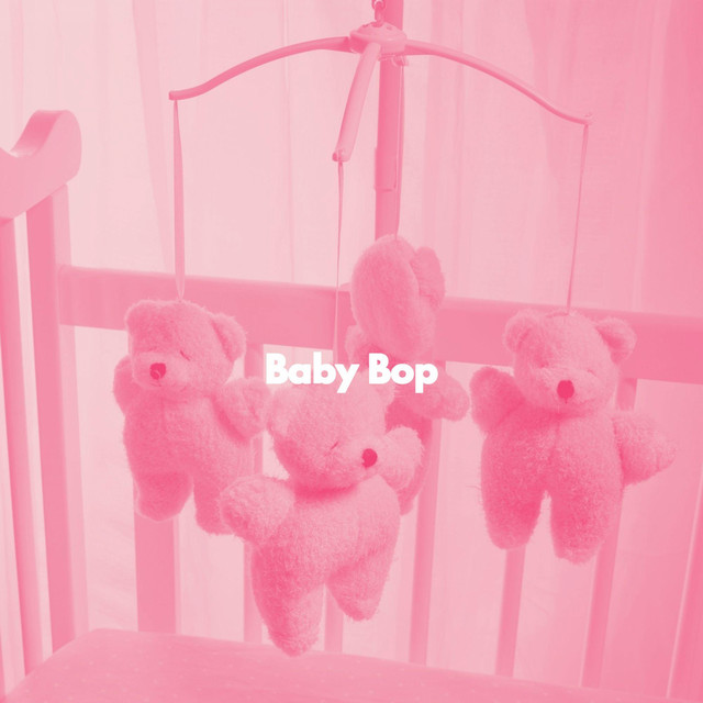 Baby Bop - Album by Sweet Baby Sleep | Spotify