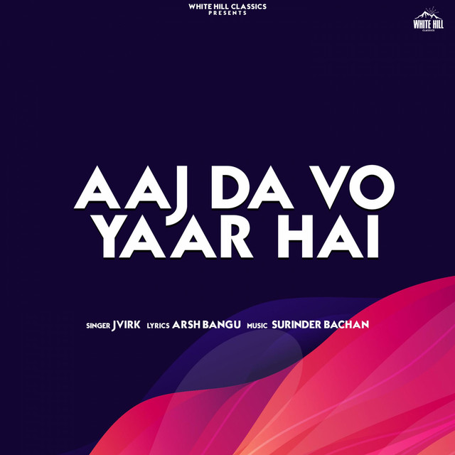 Aaj Da Vo Yaar Hai - Single by J Virk | Spotify