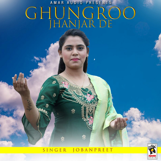 Ghungroo Jhanjar De - Single by Jobanpreet | Spotify