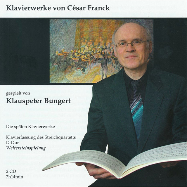 Franck: Piano Works and Piano Version of the String Quartet in D Major ...