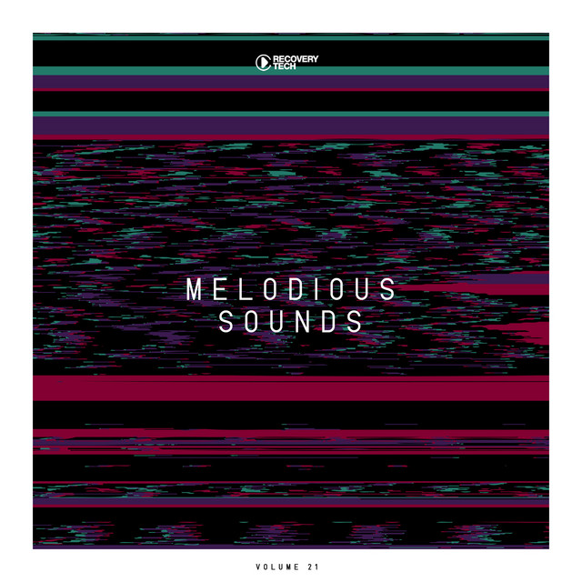 Melodious Sounds, Vol. 21 - Compilation by Various Artists | Spotify