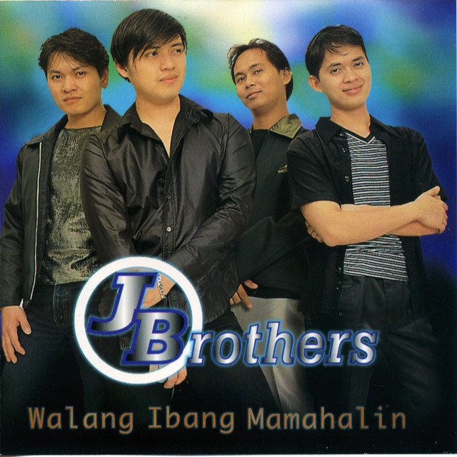 Walang Ibang Mamahalin – Album de J. Brothers Band | Spotify