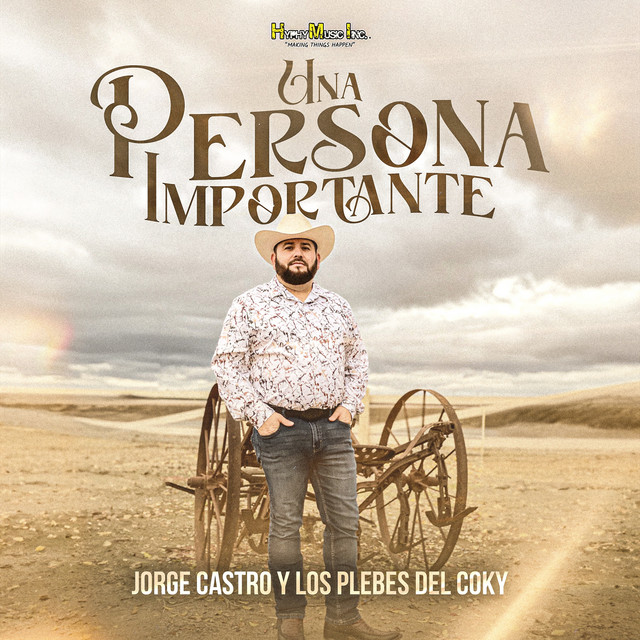 Una Persona Importante - Album by Jorge Castro y Los Plebes Del Coky ...