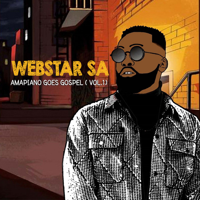 Amapiano Goes Gospel, Vol. 1 - EP by Webstar SA | Spotify