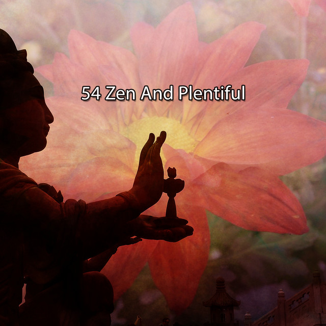 54 Zen And Plentiful - Album by Yoga Music | Spotify