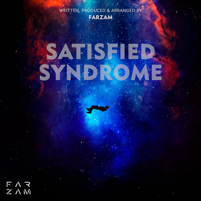 Satisfied Syndrome - Album by FARZAM | Spotify