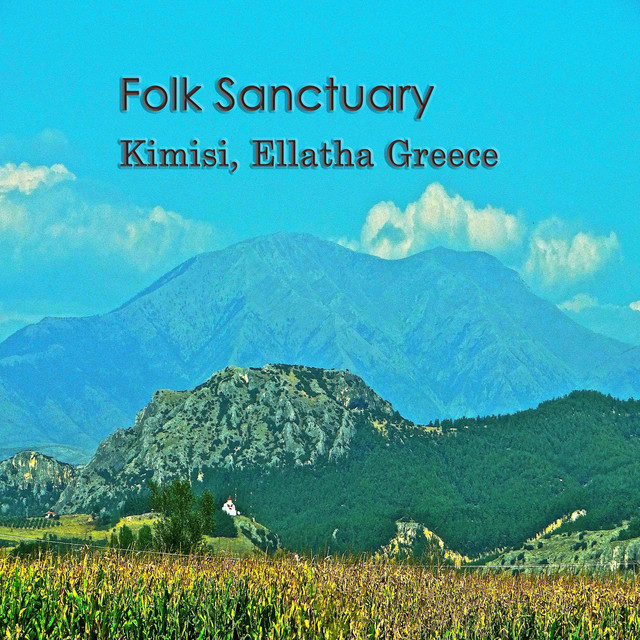 Kimisi, Ellatha Greece - song and lyrics by Folk Sanctuary | Spotify