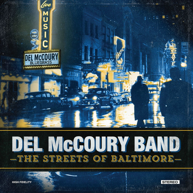 Streets of Baltimore - song and lyrics by The Del McCoury Band | Spotify