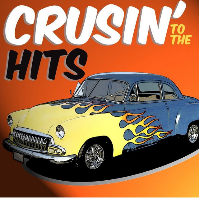 Cruisin' To The Hits - Compilation by Various Artists | Spotify