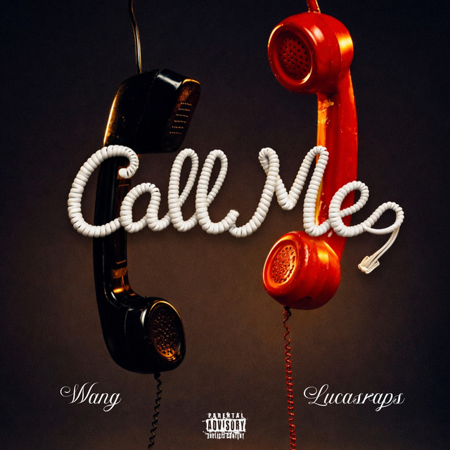 Call Me (feat. Wang!) - Single by Lucasraps | Spotify
