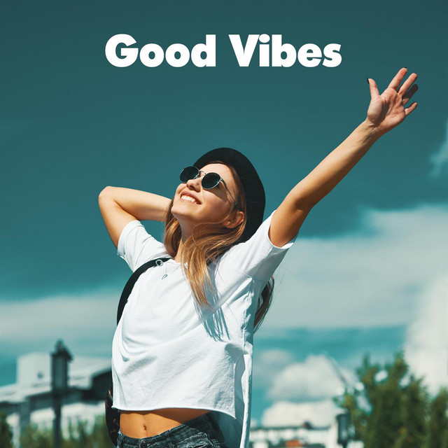 Good Vibes - Compilation by Various Artists | Spotify