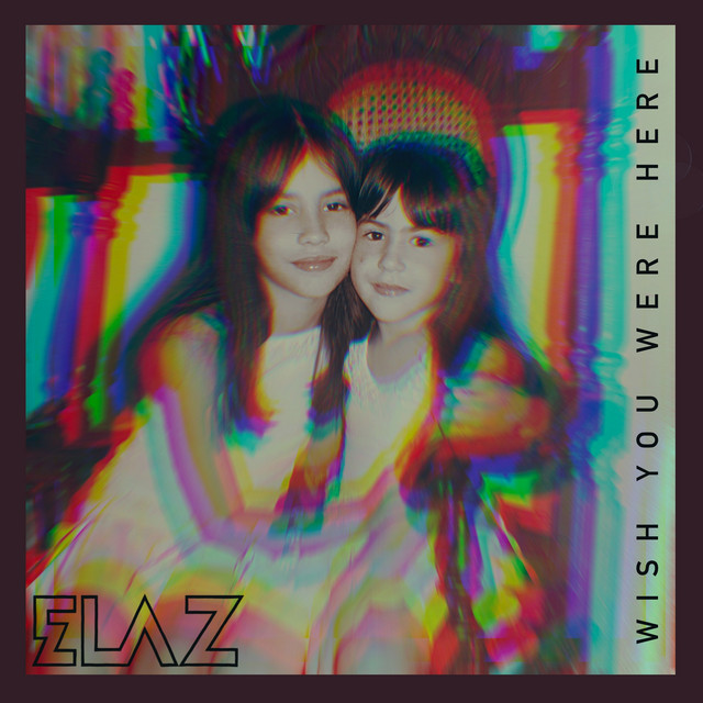 Wish You Were Here (Cover) - Single by ELAZ | Spotify