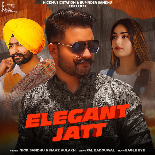 Elegant Jatt - song and lyrics by Nick Sandhu, Naaz Aulakh | Spotify