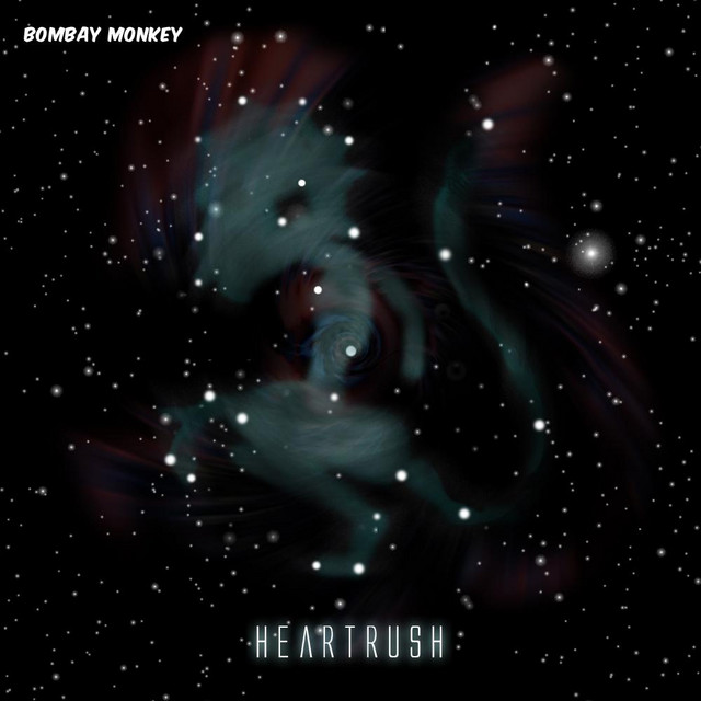 Heartrush - Single by Bombay Monkey | Spotify