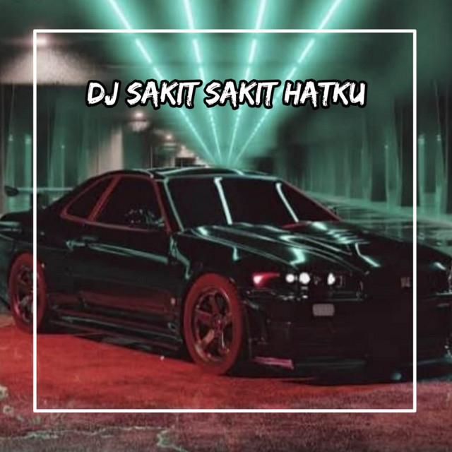 DJ SAKIT SAKIT HATIKU TUHAN IKLANKAN HATIKU TUK BISA MELEPASNYA ...