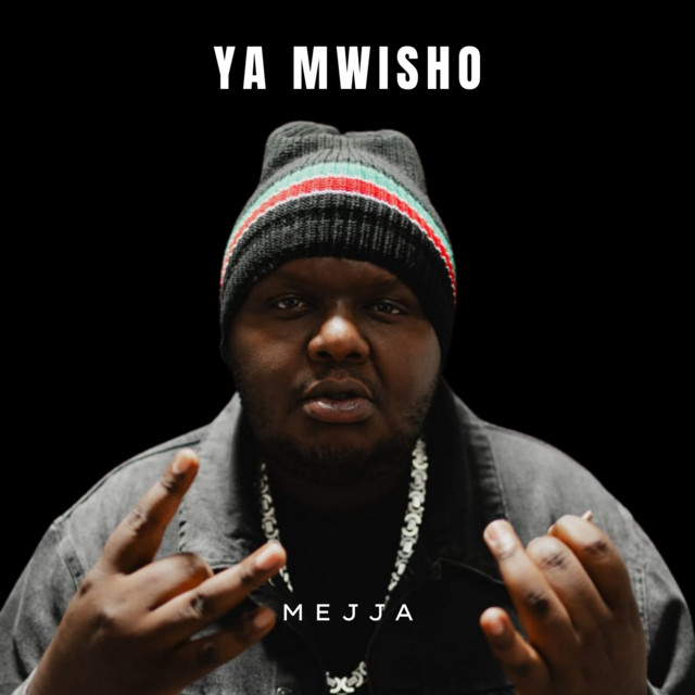 Ya Mwisho - song and lyrics by Mejja | Spotify