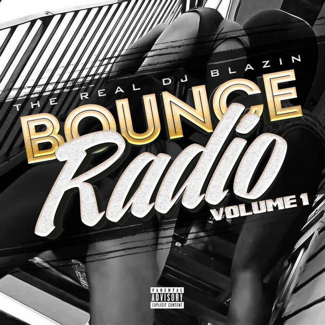Bounce Radio, Vol. 1 - Album by The Real Dj Blazin | Spotify