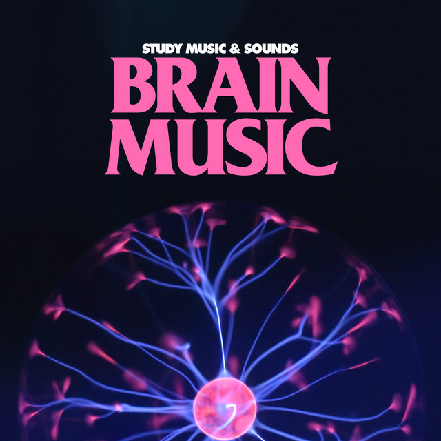 Brain Music - Album by Study Music & Sounds | Spotify