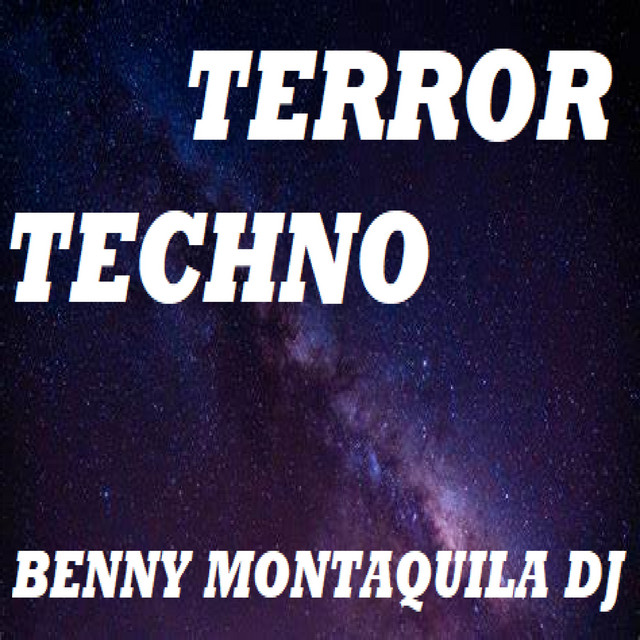Terror Techno - Single by Benny Montaquila DJ | Spotify