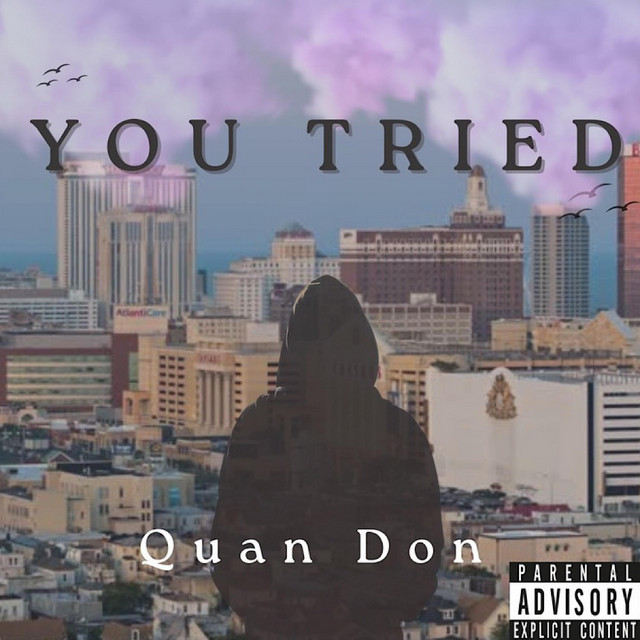 You Tried - Single by Quan Don | Spotify