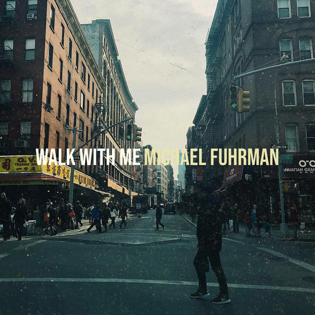 Walk With Me - Single by Michael Fuhrman | Spotify