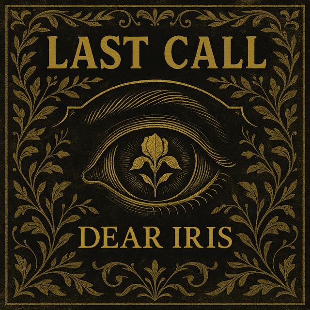 Last Call - Album by Dear Iris | Spotify