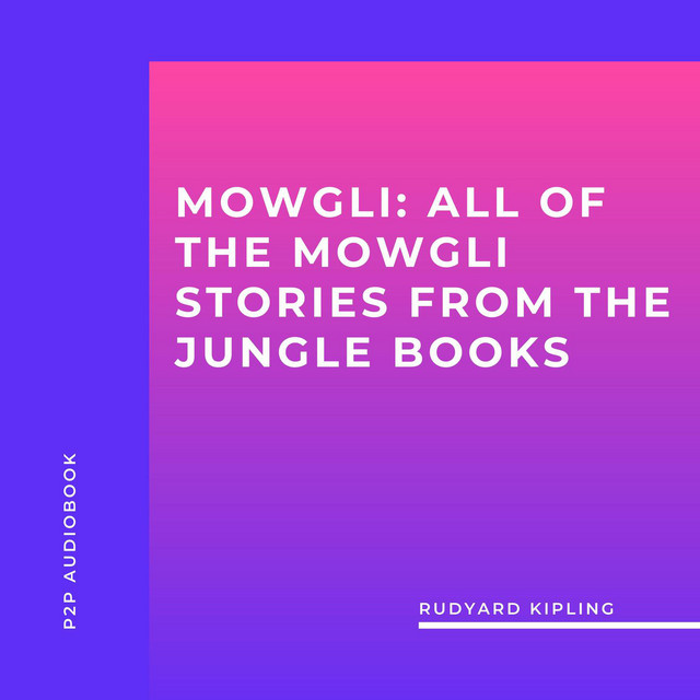 Chapter 18 - Mowgli: All of the Mowgli Stories from the Jungle Books ...