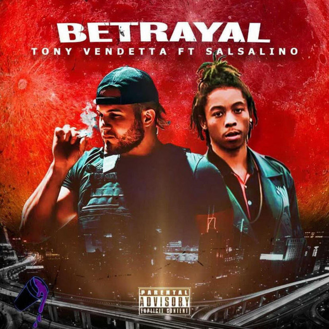 Betrayal - Single by Tony Vendetta | Spotify