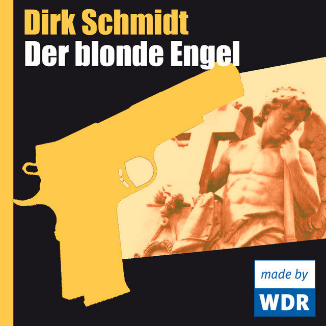 Kapitel 6 - Der blonde Engel - song and lyrics by Dirk Schmidt, Horst ...