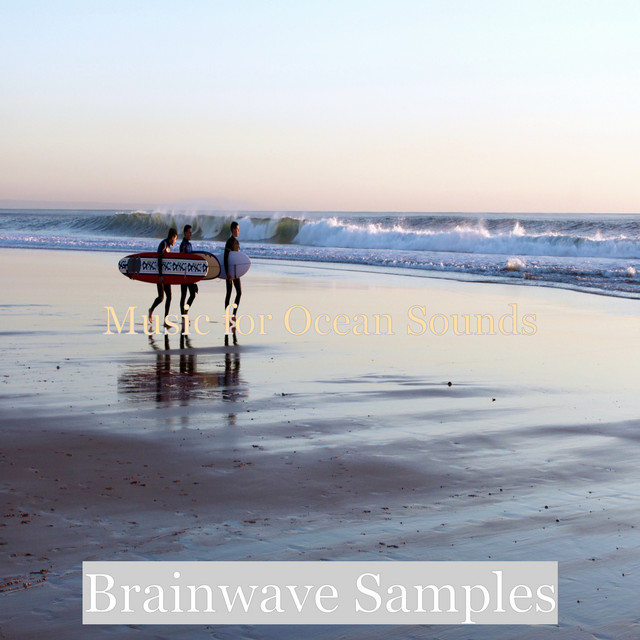 Music for Ocean Sounds - Album by Brainwave Samples | Spotify