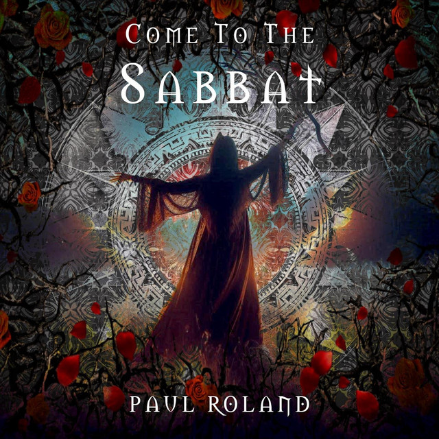 Come to the Sabbat - Album by Paul Roland | Spotify