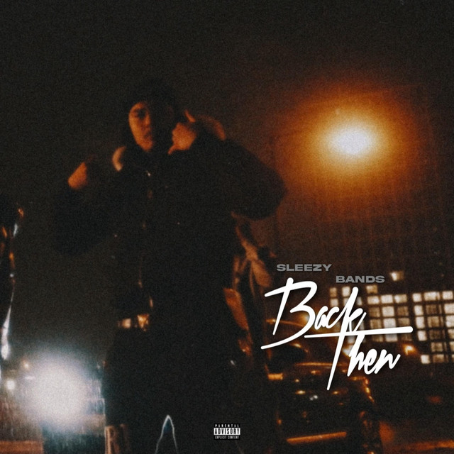 BACK THEN - Single by Sleezy Bands | Spotify