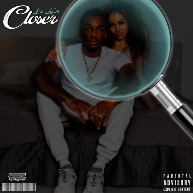 Closer - Single by Lil Keith | Spotify