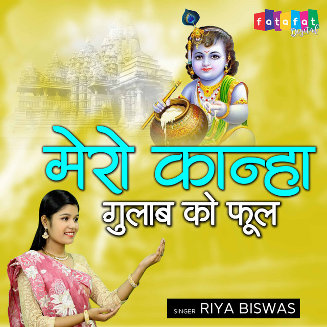 Mero Kanha Gulab Ko Phool (Hindi) - Single by Riya Biswas | Spotify