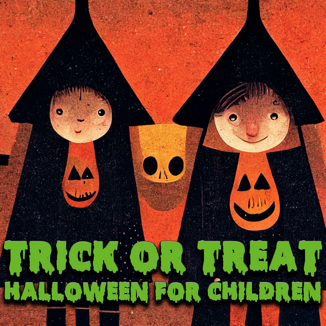 Trick Or Treat Halloween For Children - Album by Halloween Sound ...