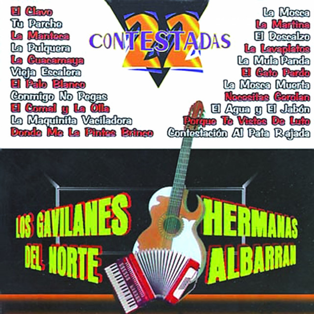 22 Contestadas (feat. Hermanas Albarran) - Album by Los Gavilanes Del ...