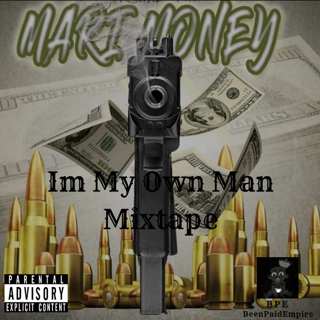 Im My Own Man (Mixtape) - Album by BPE MariMoney | Spotify
